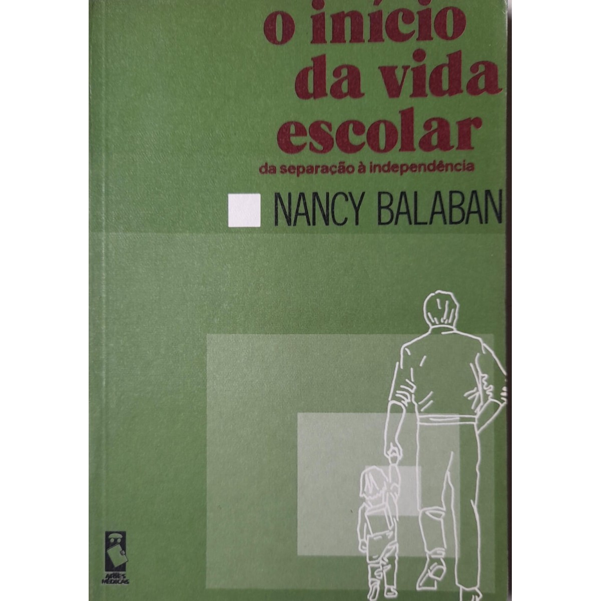 O INICIO DA VIDA ESCOLAR DA SEPARAÇÃO À INDEPENDÊNCIA/NANCY BALABAN